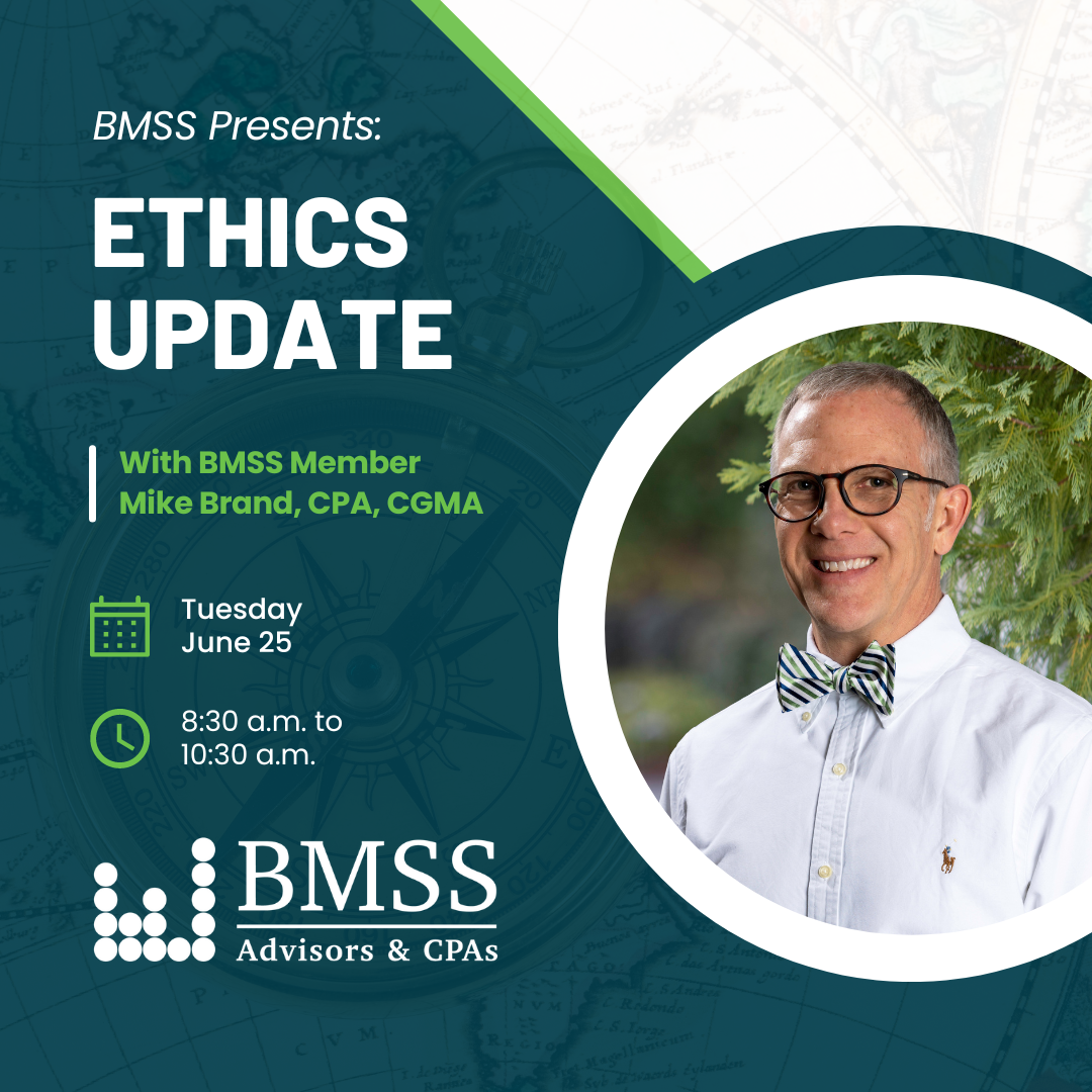 BMSS Presents: A Professional Ethics Update - BMSS, LLC